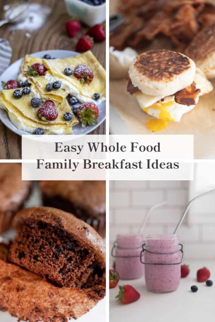 Easy Whole Food Family Breakfast Ideas - Farmhouse on Boone