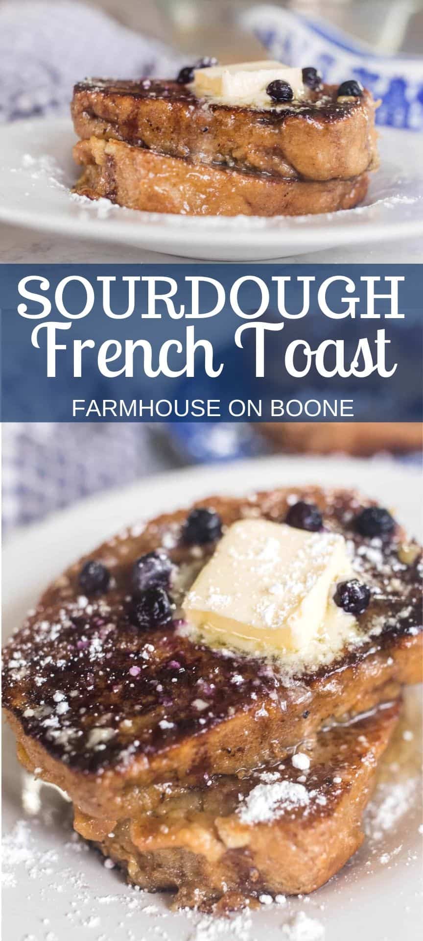 The Best Sourdough French Toast Recipe - Farmhouse on Boone
