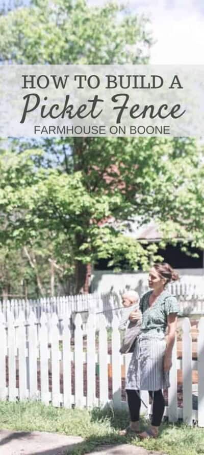 How To Build A Picket Fence - Farmhouse on Boone