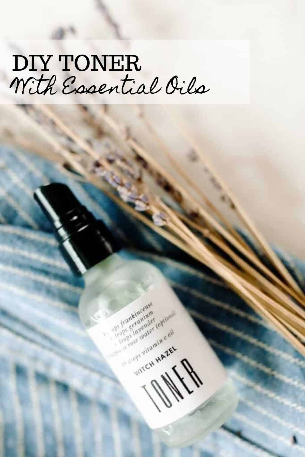 DIY Toner With Essential Oils - Farmhouse on Boone