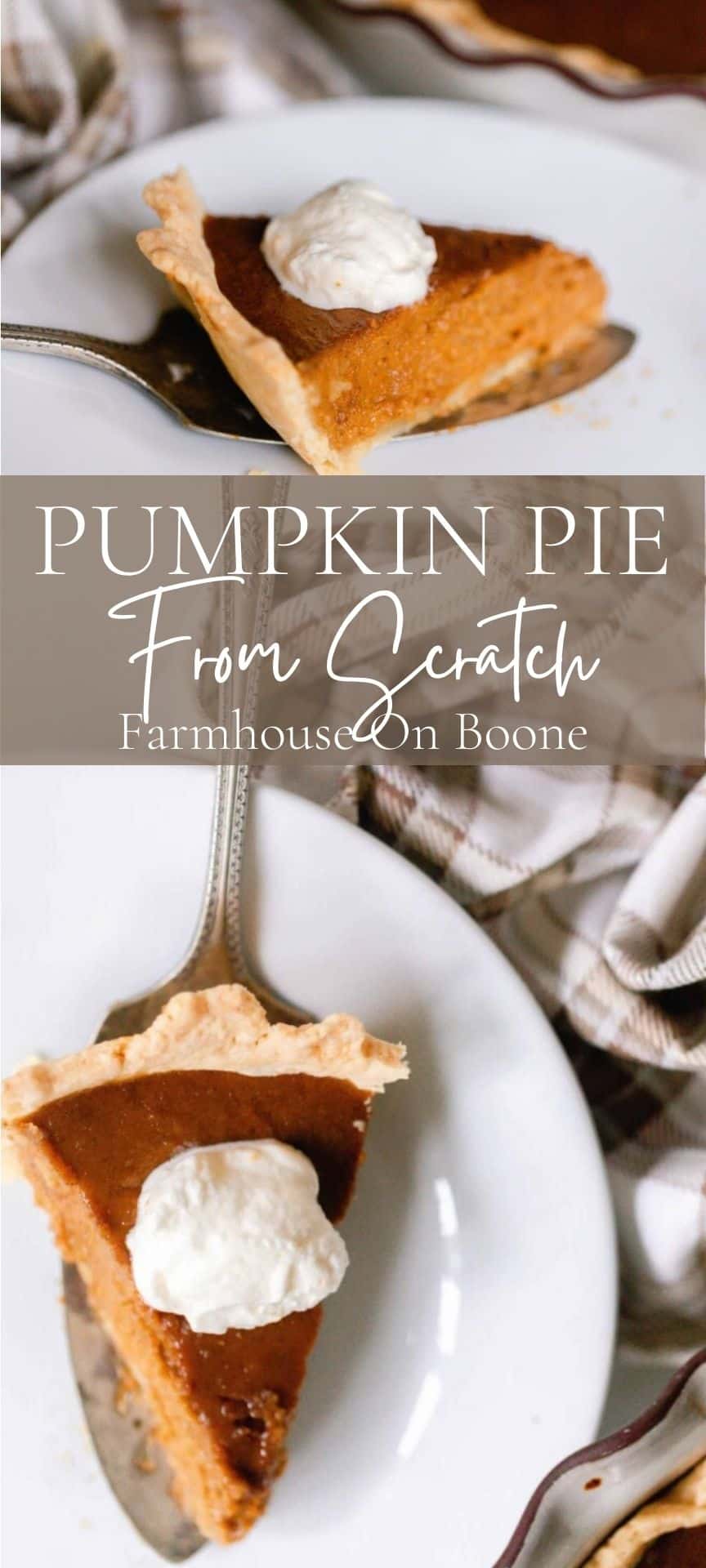 How To Make The Best Pumpkin Pie From Scratch - Farmhouse on Boone