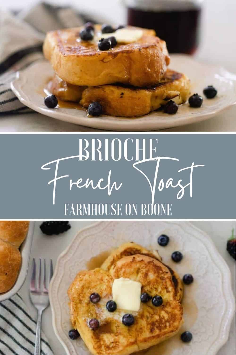 Brioche French Toast Recipe - Farmhouse on Boone