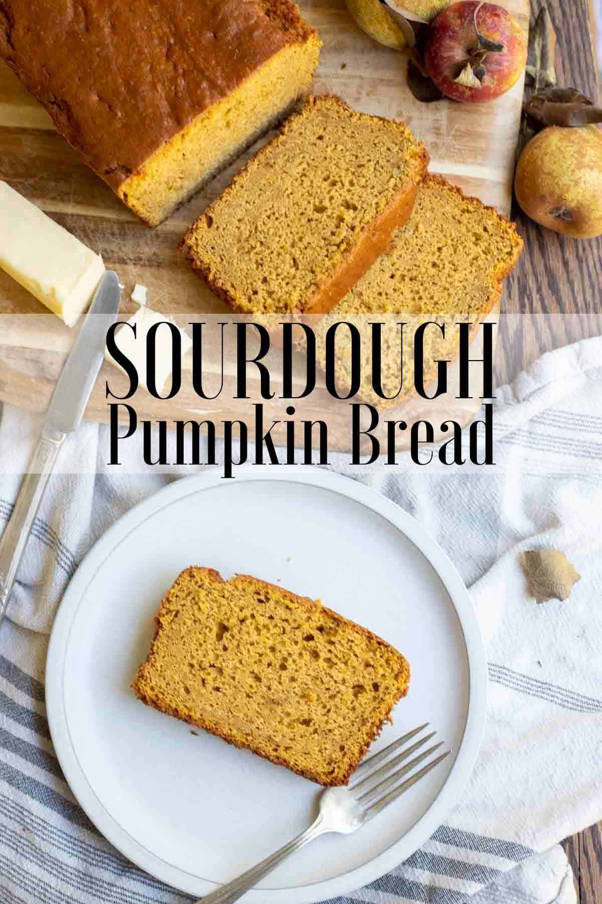 Sourdough Pumpkin Bread - Farmhouse on Boone