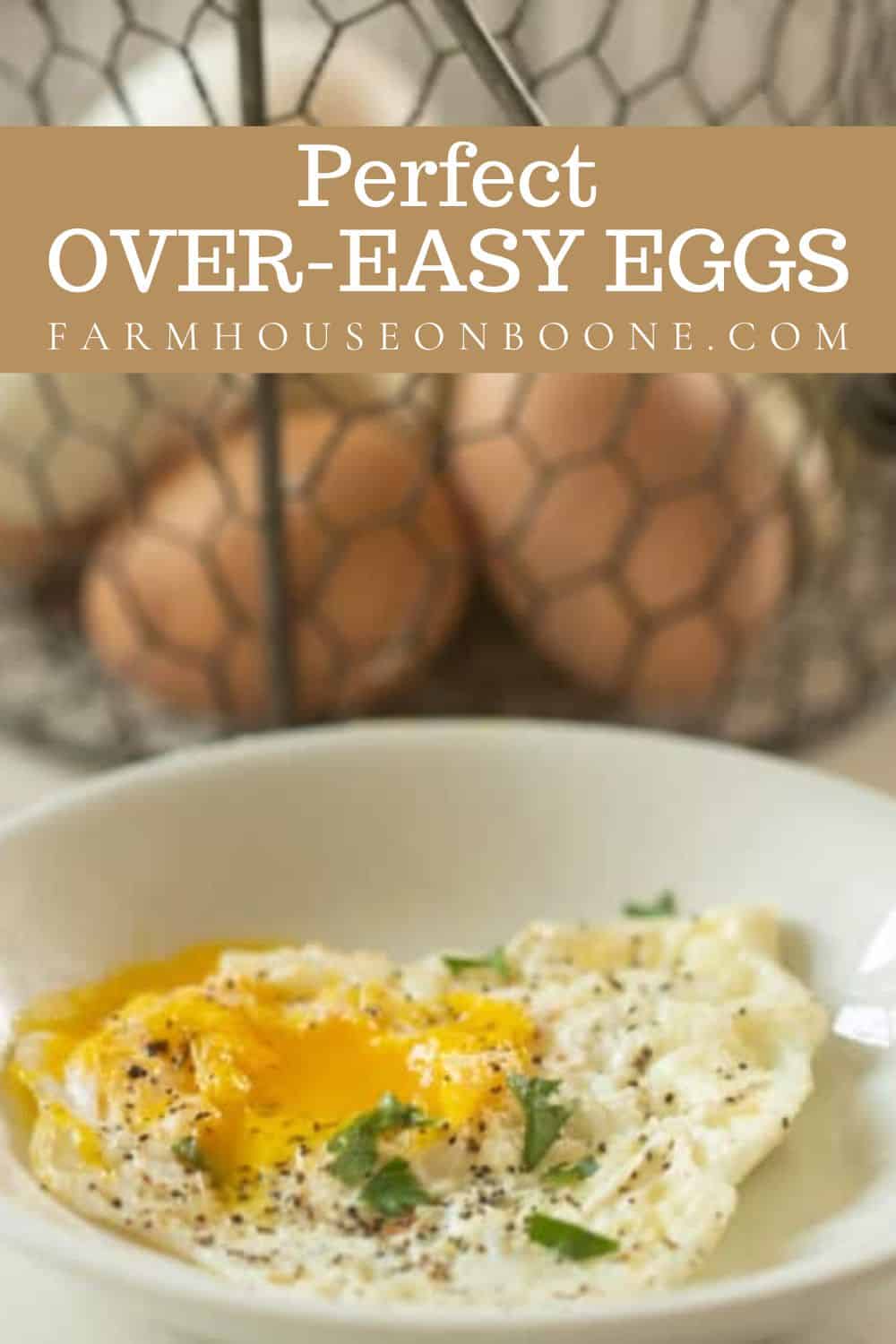 Perfect Over-Easy Eggs - Farmhouse on Boone