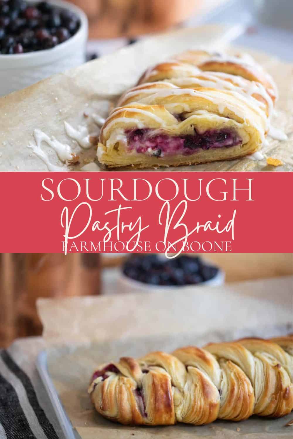 Sourdough Pastry Braid - Farmhouse on Boone