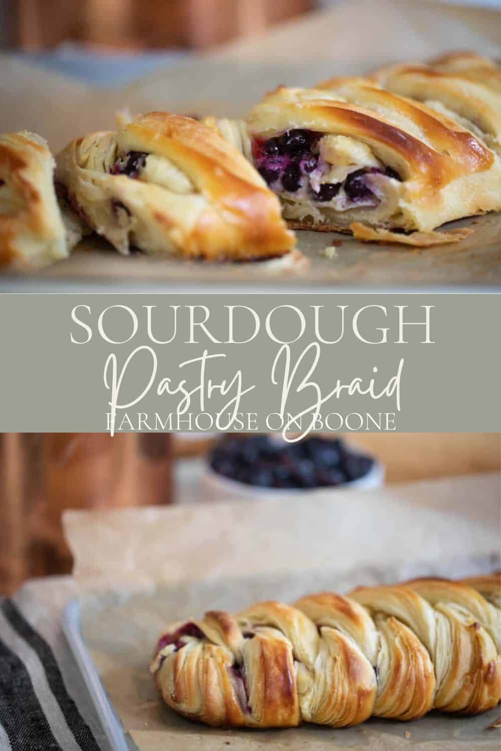 Sourdough Pastry Braid - Farmhouse on Boone