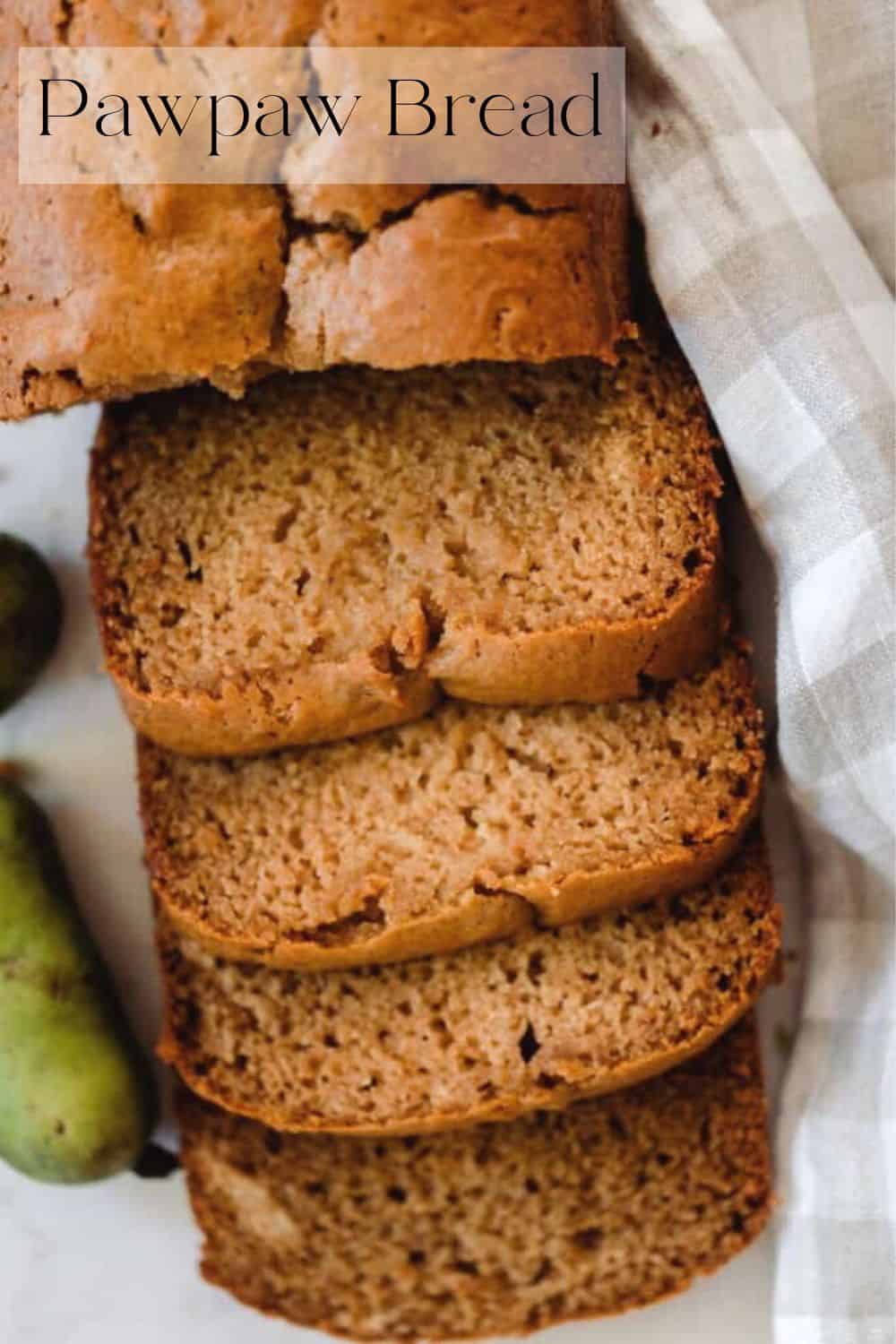 Easy Pawpaw Bread Recipe - Farmhouse on Boone